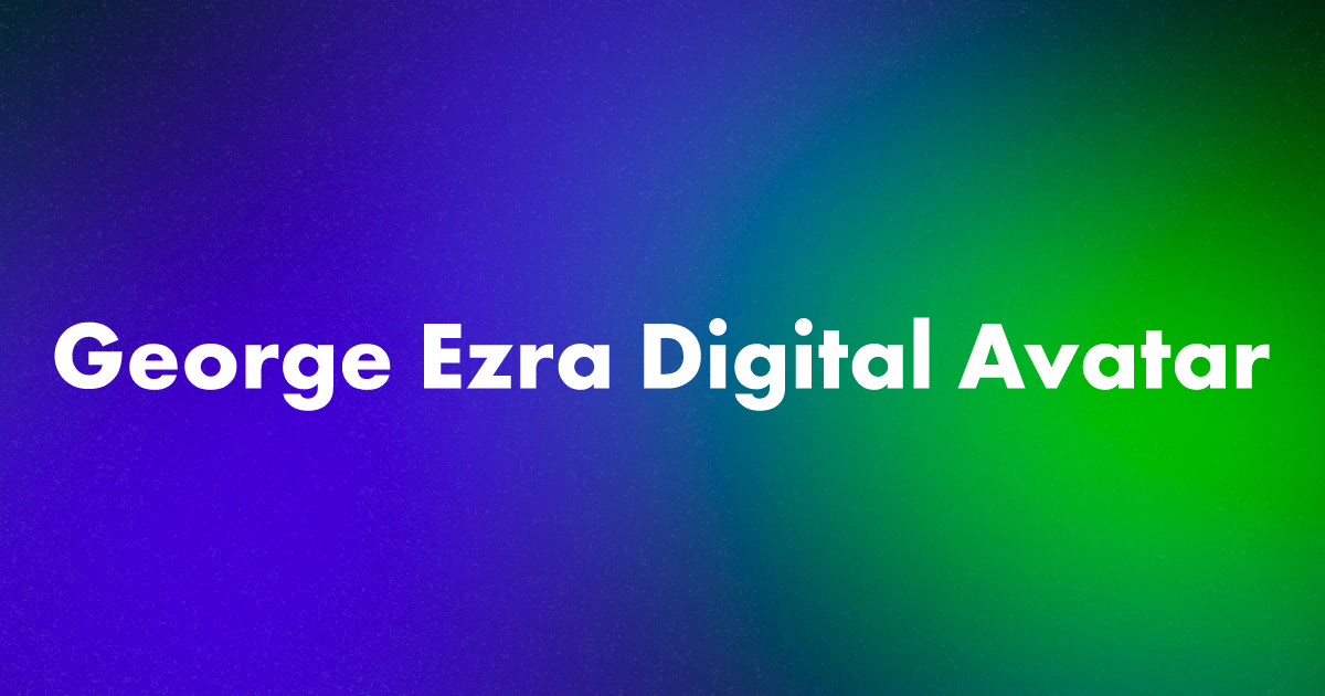 George Ezra Virtual Avatar, AR Advertising - AREYES Studio